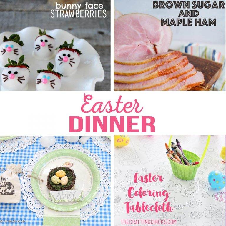 Hosting Easter Dinner - The Crafting Chicks