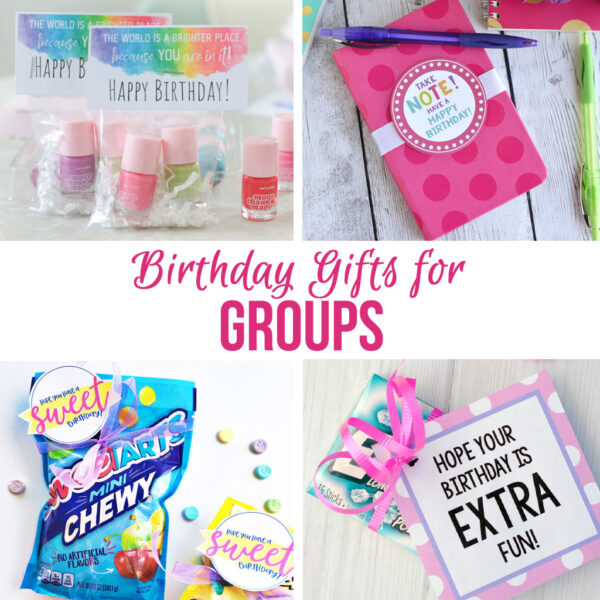 Birthday Gifts for Groups - The Crafting Chicks