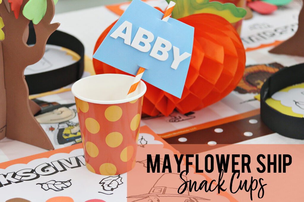 Mayflower Ship Snack Cups – A Fun Thanksgiving Craft for Kids - The ...