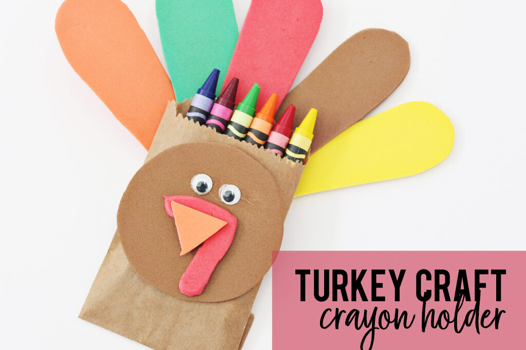 DIY Turkey Crayon Holder Craft for Kids - The Crafting Chicks